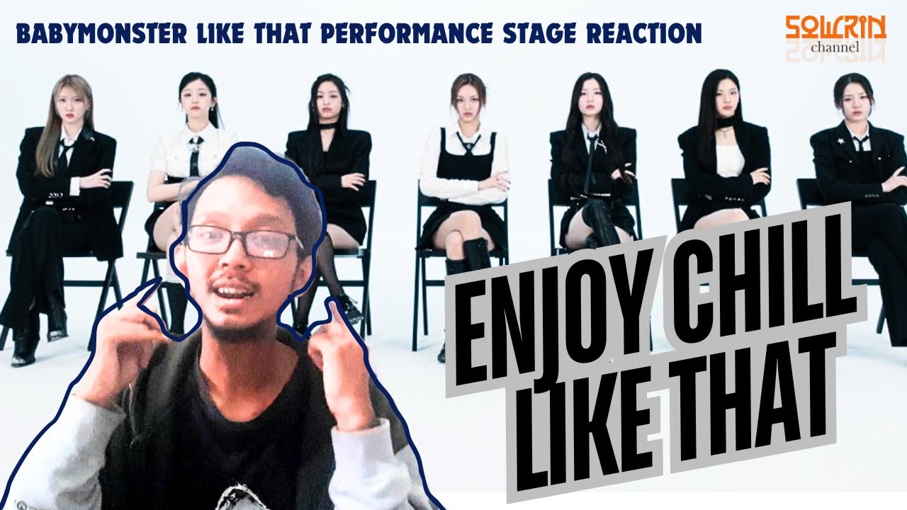 ENJOY CHILL LIKE THAT! BABYMONSTER LIKE THAT EXCLUSIVE PERFORMANCE ...