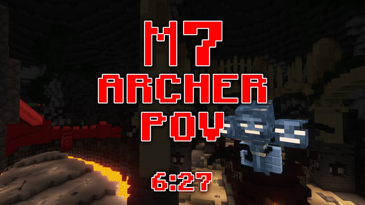 M7: ARCHER POV (6:27) | Hypixel Skyblock - YouTube