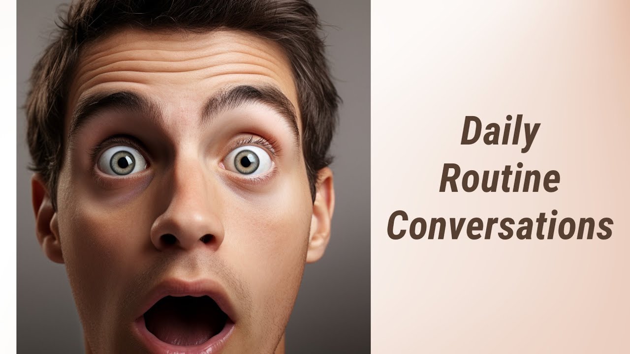 Mastering Daily Routine Conversations in English - YouTube