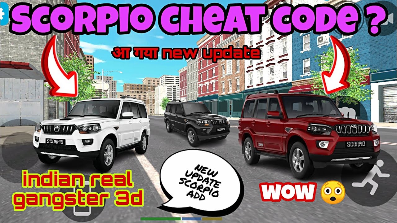 Scorpio cheat code; indian real gangster 3d scorpio code; new update indian real gangster 3d ...