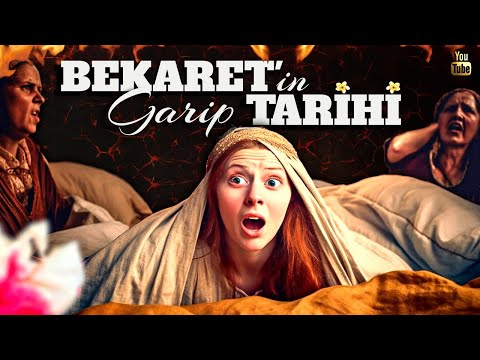 Bekaret Kavramının Garip Tarihi