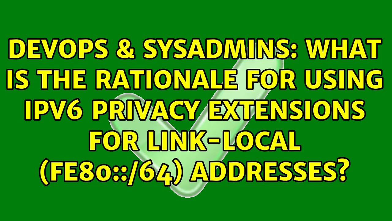 What is the rationale for using IPv6 Privacy Extensions for link-local ...