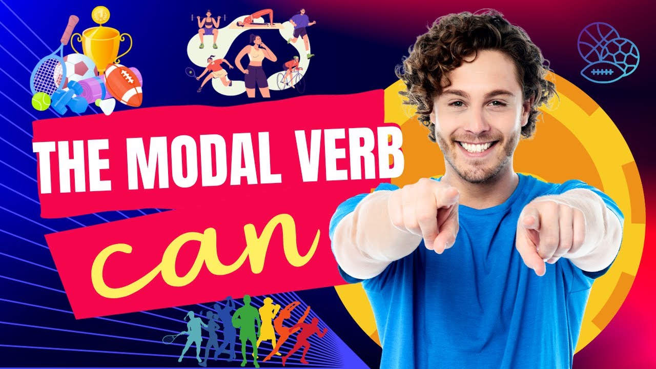"Mastering Modal Verbs: Using 'CAN' in English for Everyday ...