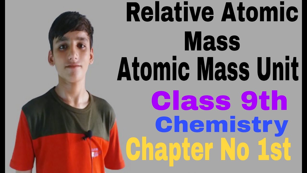 Relative Atomic Mass & Atomic Mass Unit _ _ Class 9th Chemistry Chapter ...