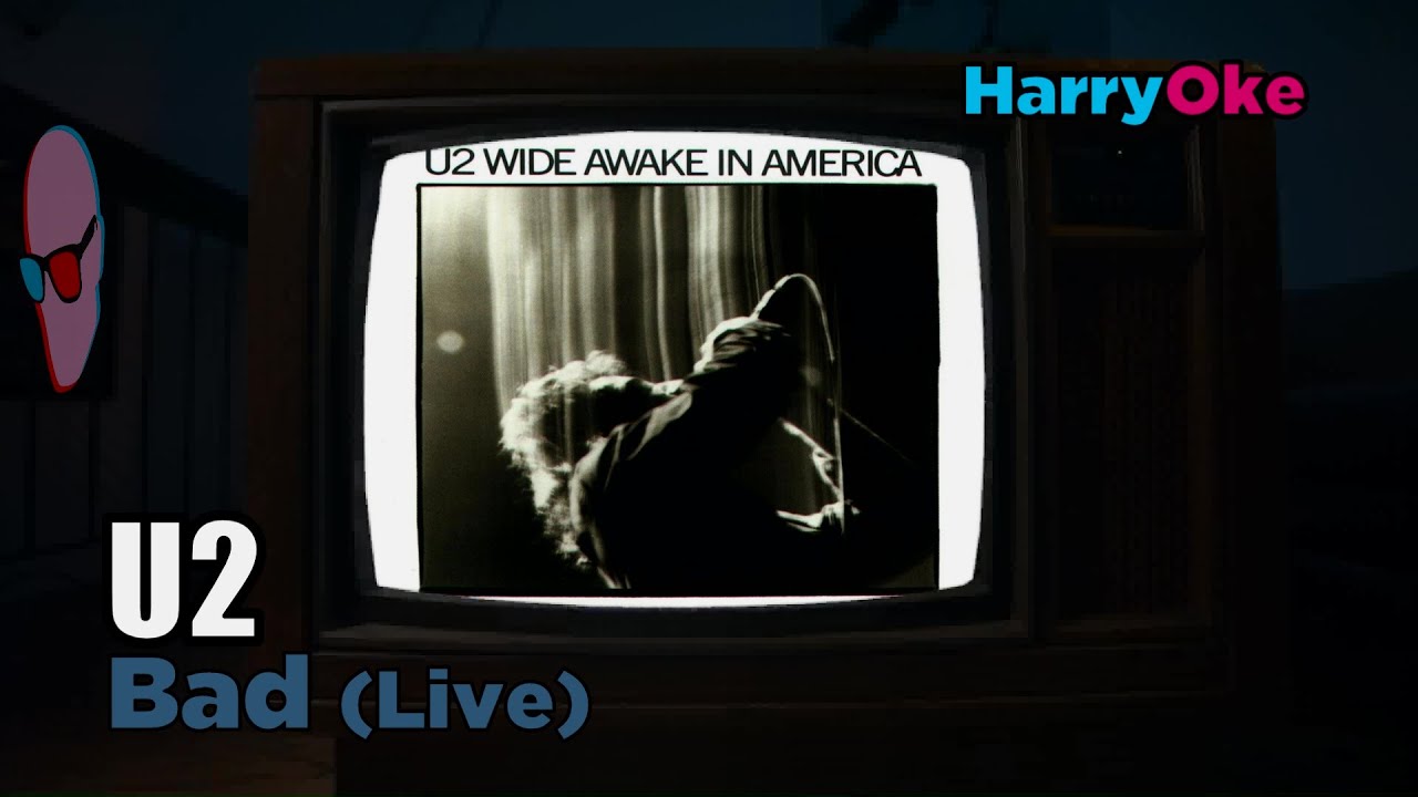 U2 - Bad Live V2 (Karaoke with Lyrics) - YouTube