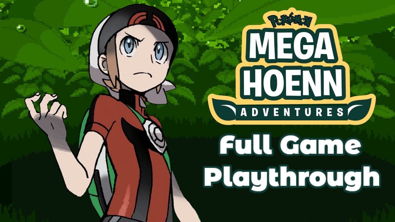 Pokemon Mega Hoenn Adventures (Rom Hack) | Full Game Playthrough - YouTube