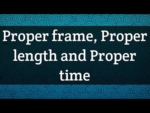 Proper frame, proper length,proper time, - YouTube