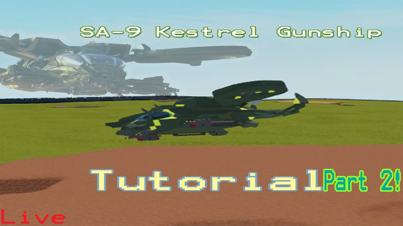 Plane Crazy | SA-9 Kestrel Gunship | Tutorial Live Part 2! - YouTube