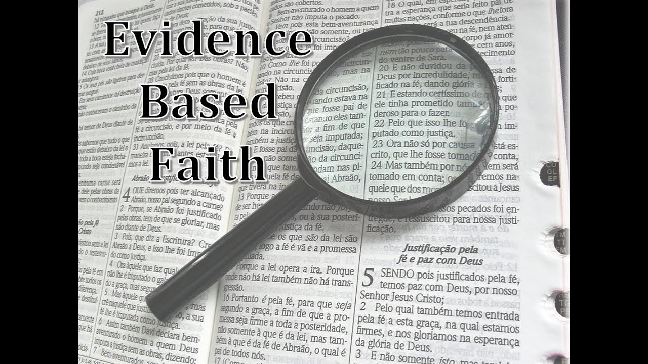 Evidence Based Faith - YouTube