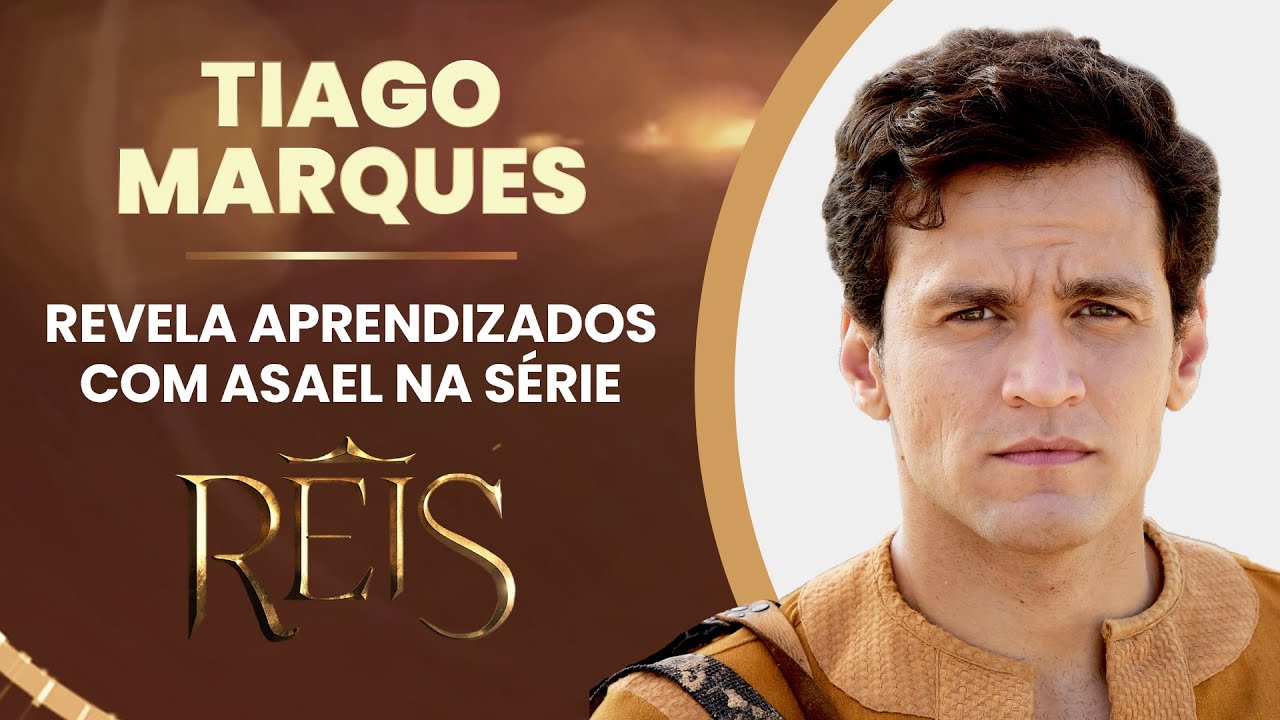 TIAGO MARQUES REVELA BASTIDORES DE ASAEL EM REIS | FORA DE SÉRIE - YouTube
