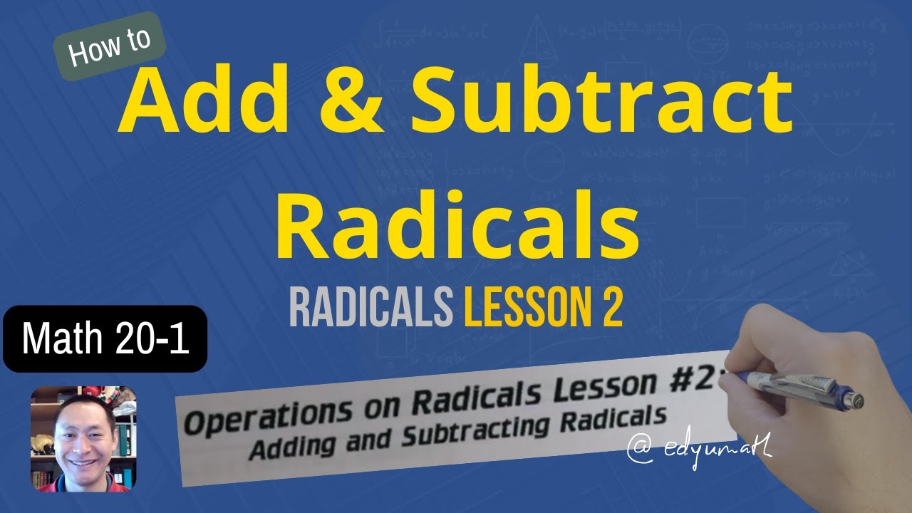 Math 20-1 Radicals Lesson 2: Adding and Subtracting Radicals - YouTube