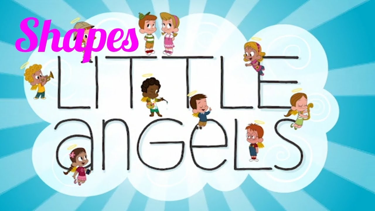 Kids Videos I Little Angels I Shapes l Cartoon I - YouTube