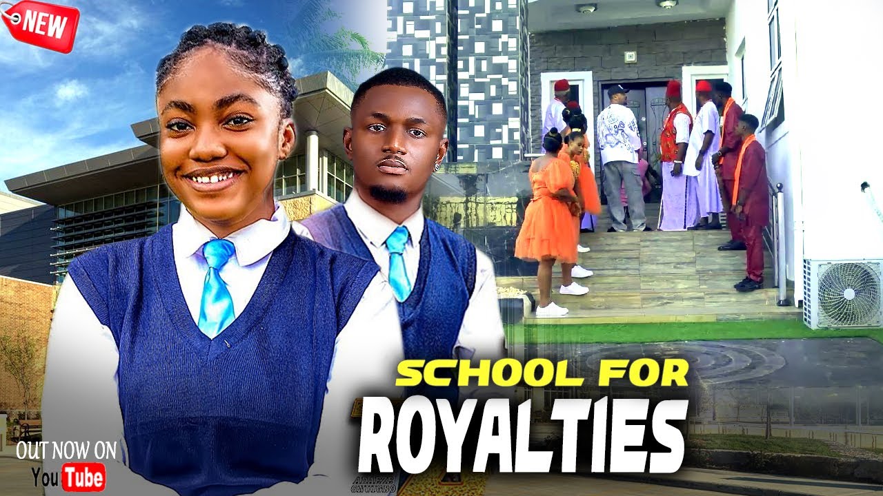 School For Royalties 1&2 -2026 Nig Movie - YouTube