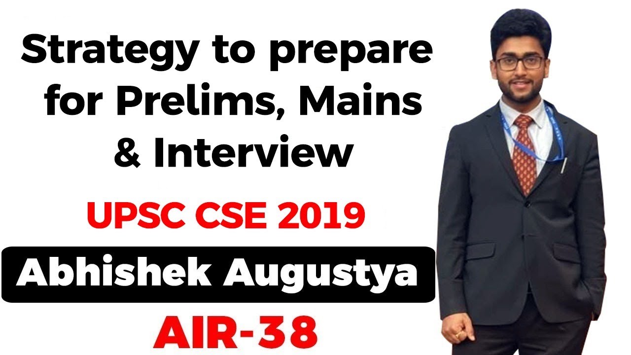 How to prepare for UPSC Prelims, Mains and Interview - UPSC 2019 AIR 38 ...
