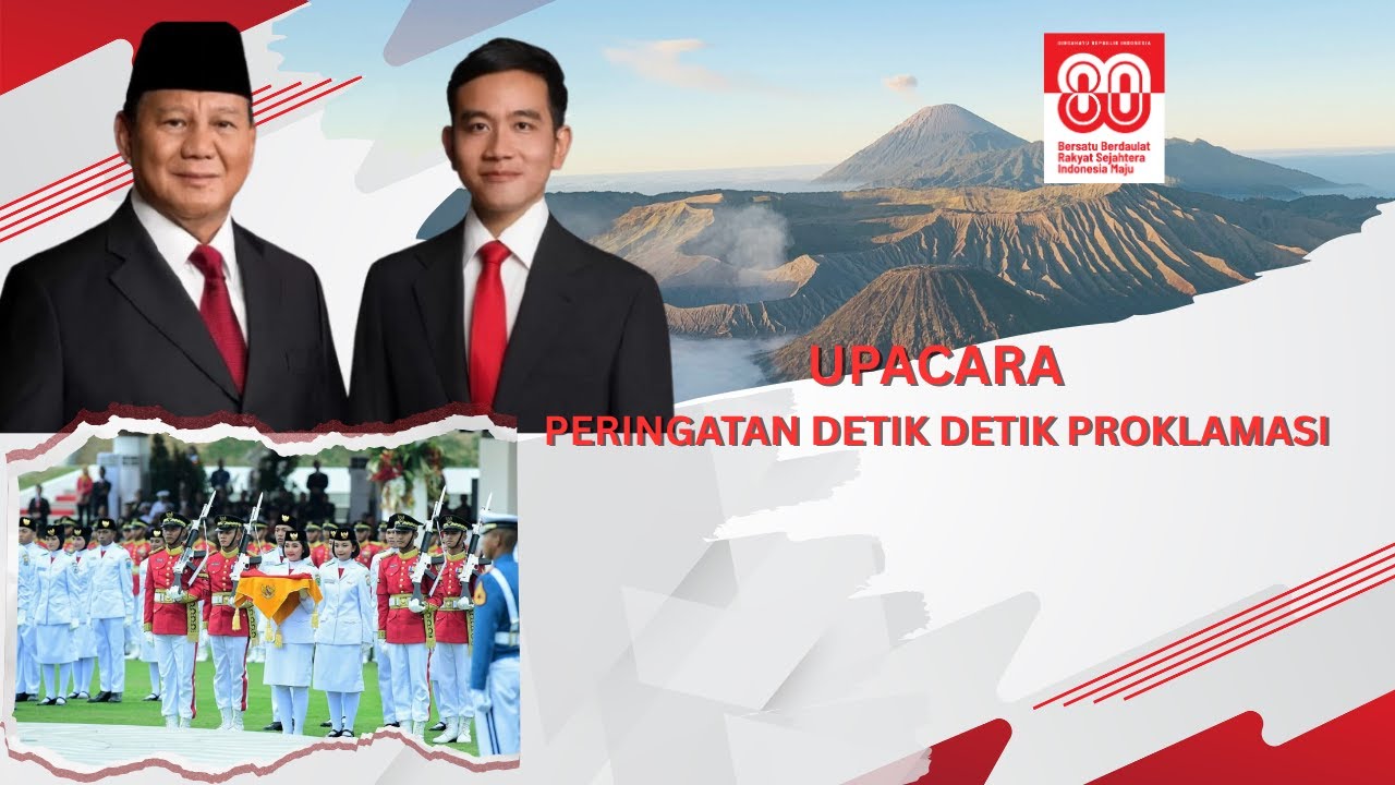 UPACARA PERINGATAN DETIK DETIK PROKLAMASI - YouTube