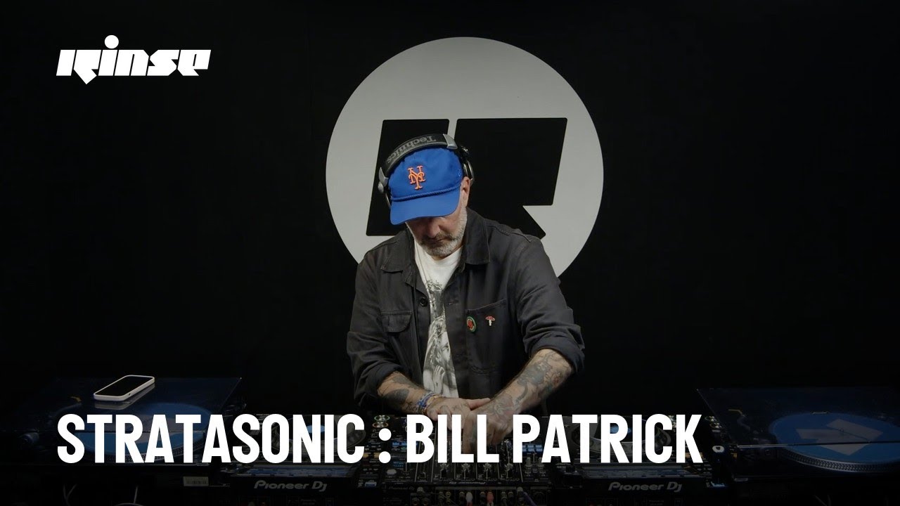 Stratasonic : Bill Patrick (DJ Set) | Rinse France - YouTube