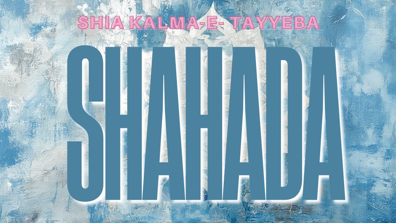 Shahada the Muslim profession of faith I kalma reciting I Shia Kalma-e ...