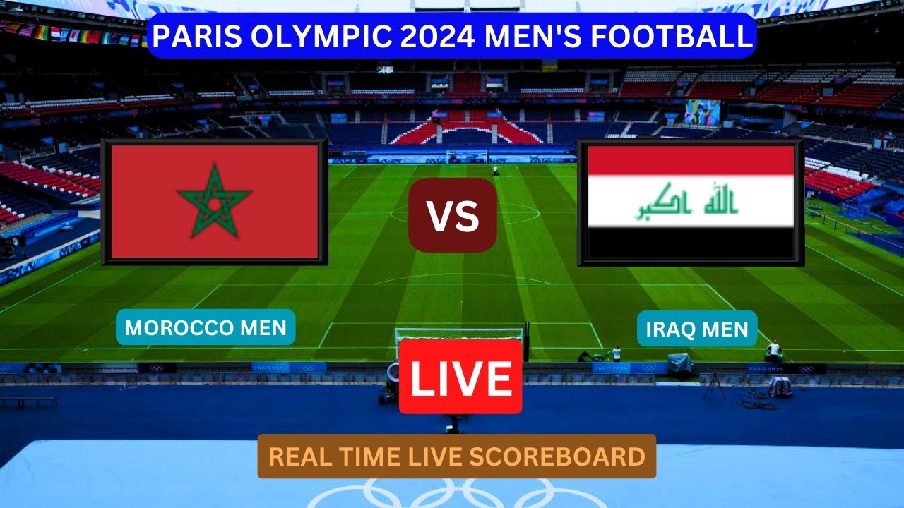 Morocco Vs Iraq LIVE Score UPDATE Today Men’s Soccer Football 2024 ...