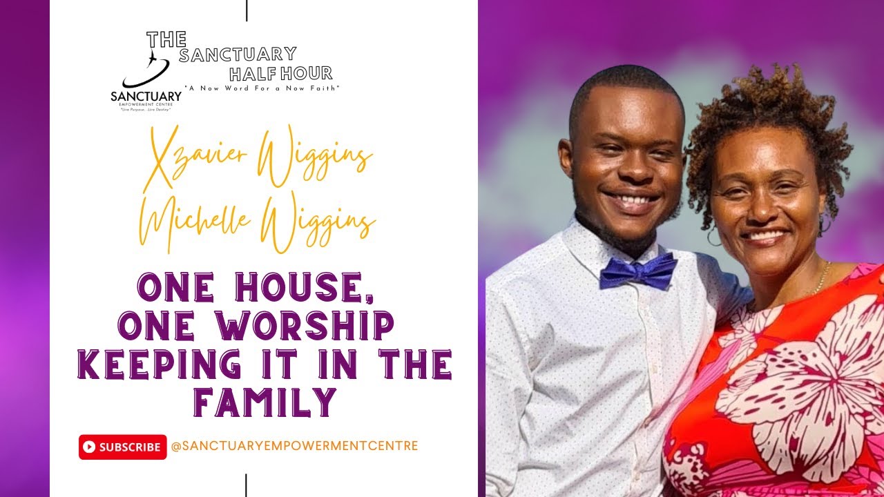 One House, One Worship - Keeping it in the Family with Michelle Wiggins ...
