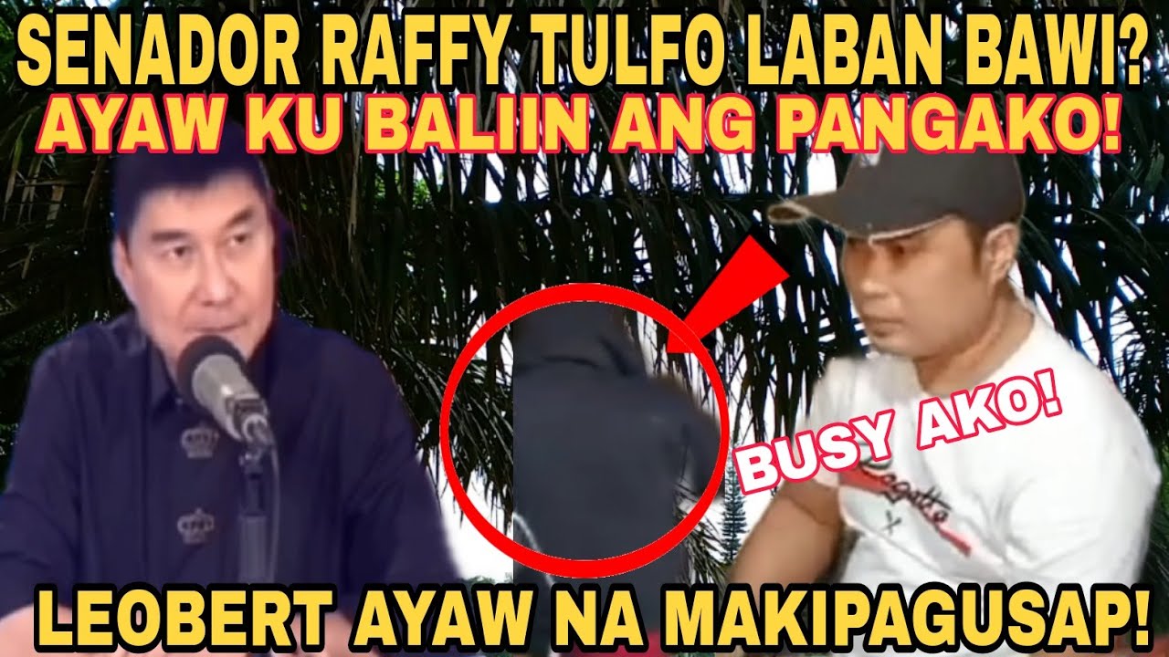 SENADOR RAFFY TULFO LABAN BAWI? LEOBERT DASMARIÑAS AYAW MAG COOPERATE ...