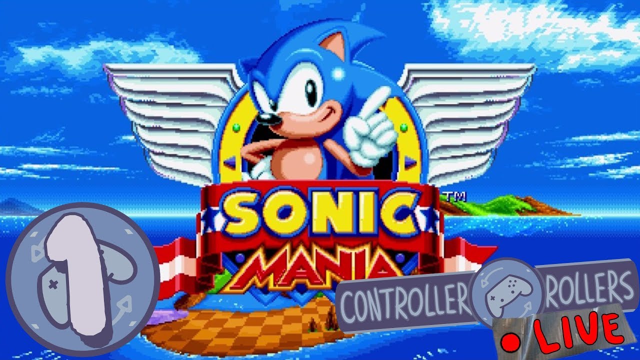 Sonic Mania (Part 1) - Controller Rollers Live - YouTube