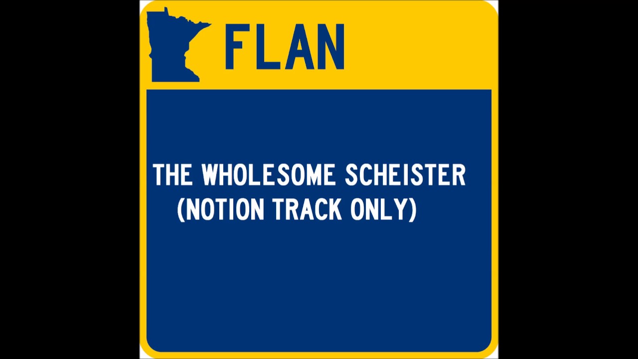 Flan (Unreleased Crap 2) - The Wholesome Scheister (Notion Track Only ...