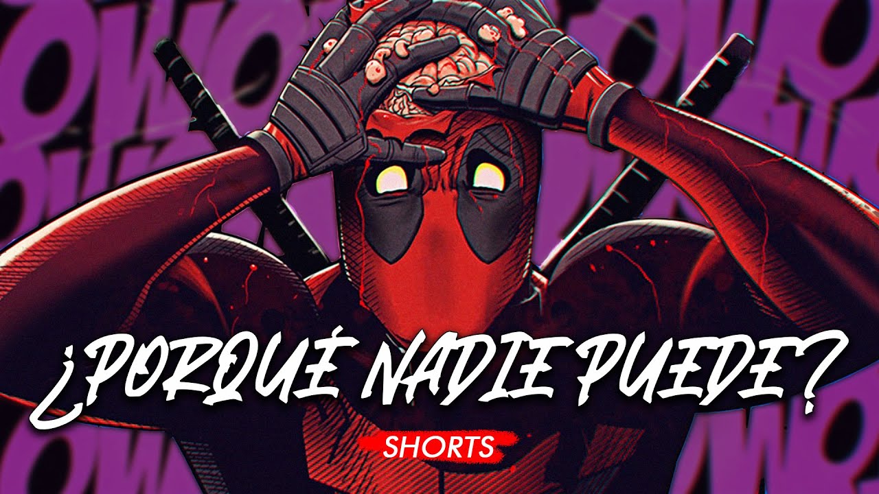 ¿Por qué NADIE PUEDE LEER la mente de Deadpool? | #Shorts - YouTube