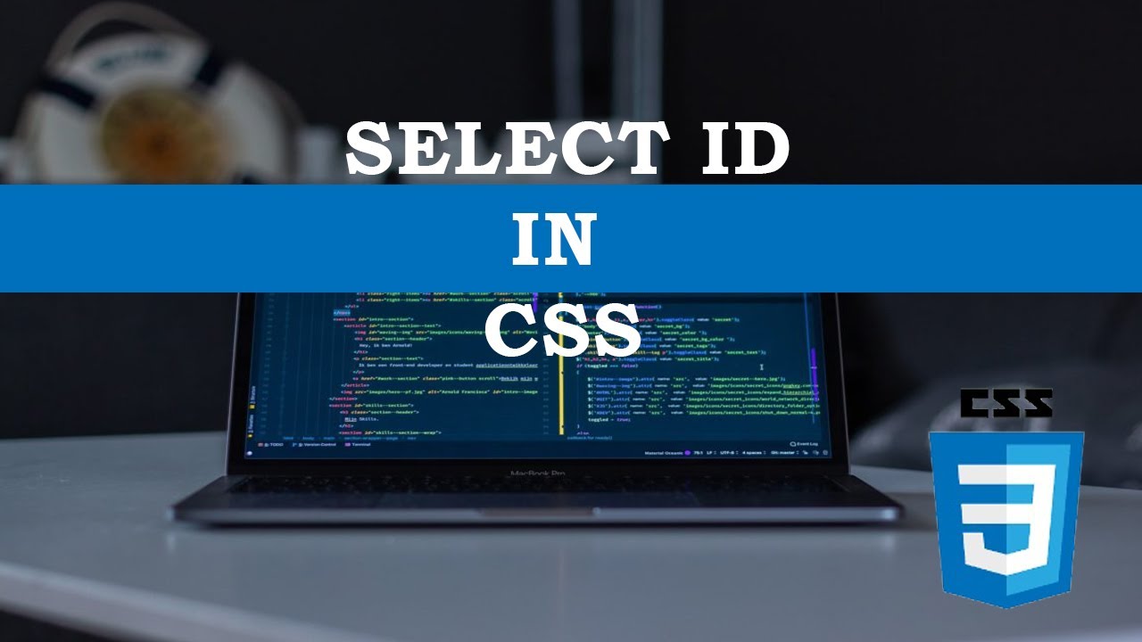 Select ID In CSS - YouTube