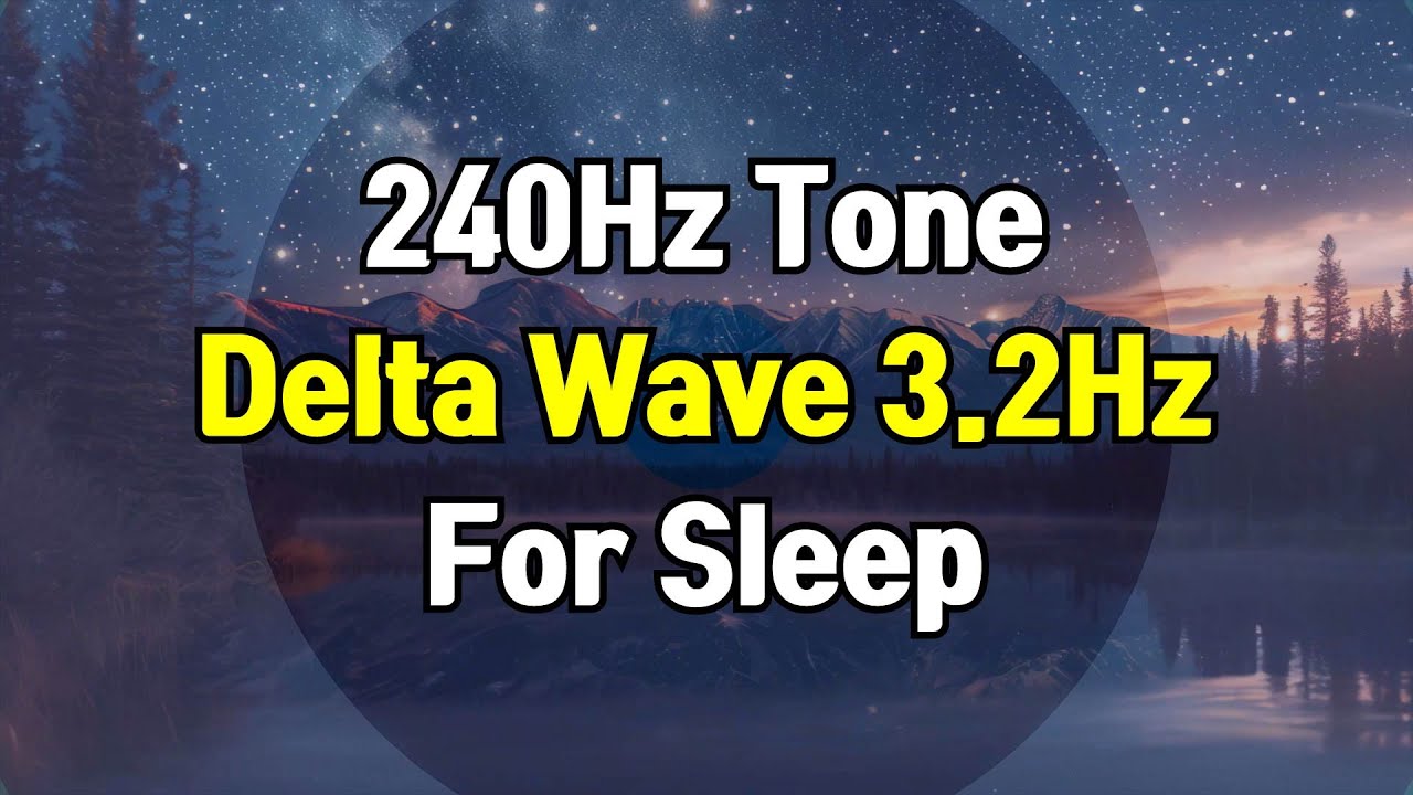 3.2Hz Delta Wave - 240Hz Tone, Binaural Beats For Sleeping - YouTube