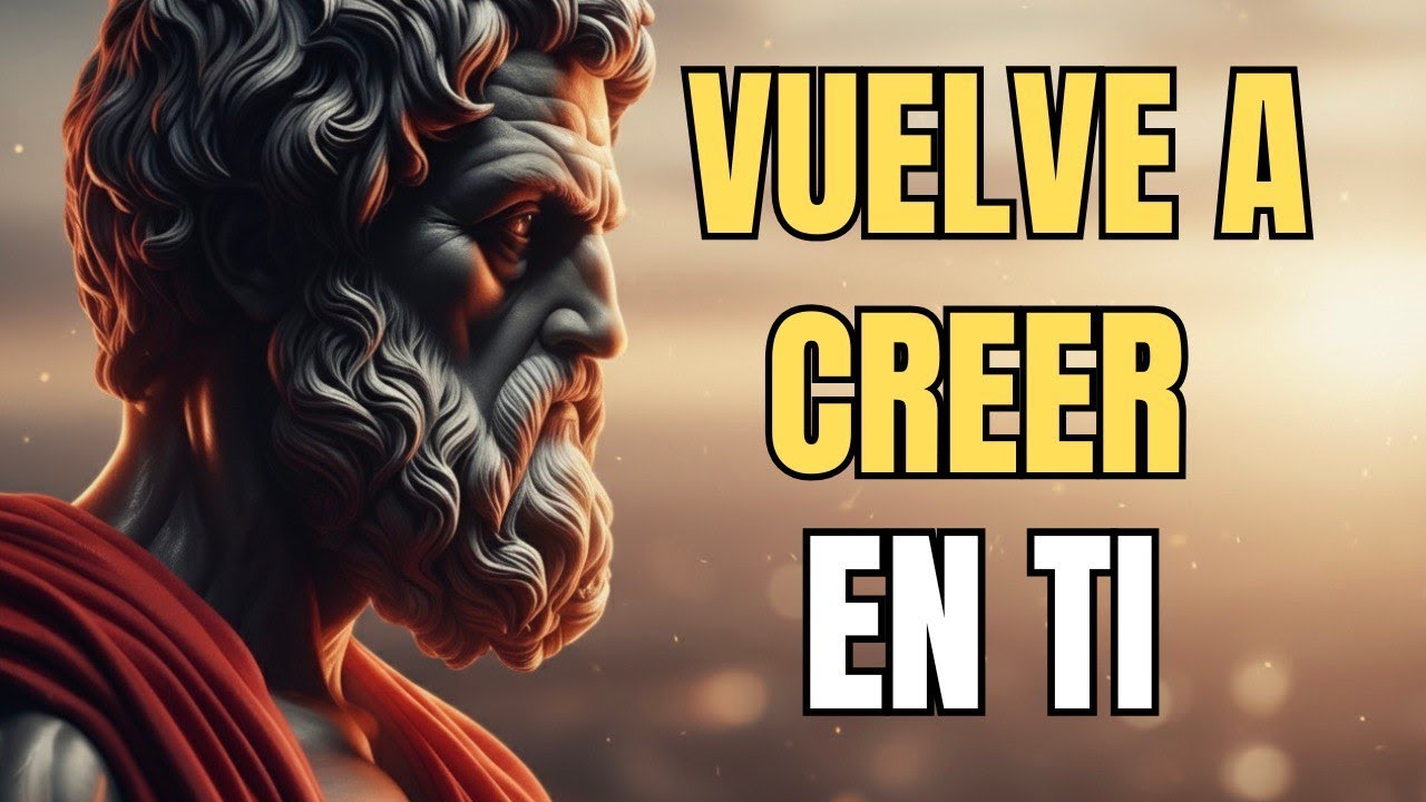 Como Volver a Creer En Ti. | ESTOICISMO - YouTube