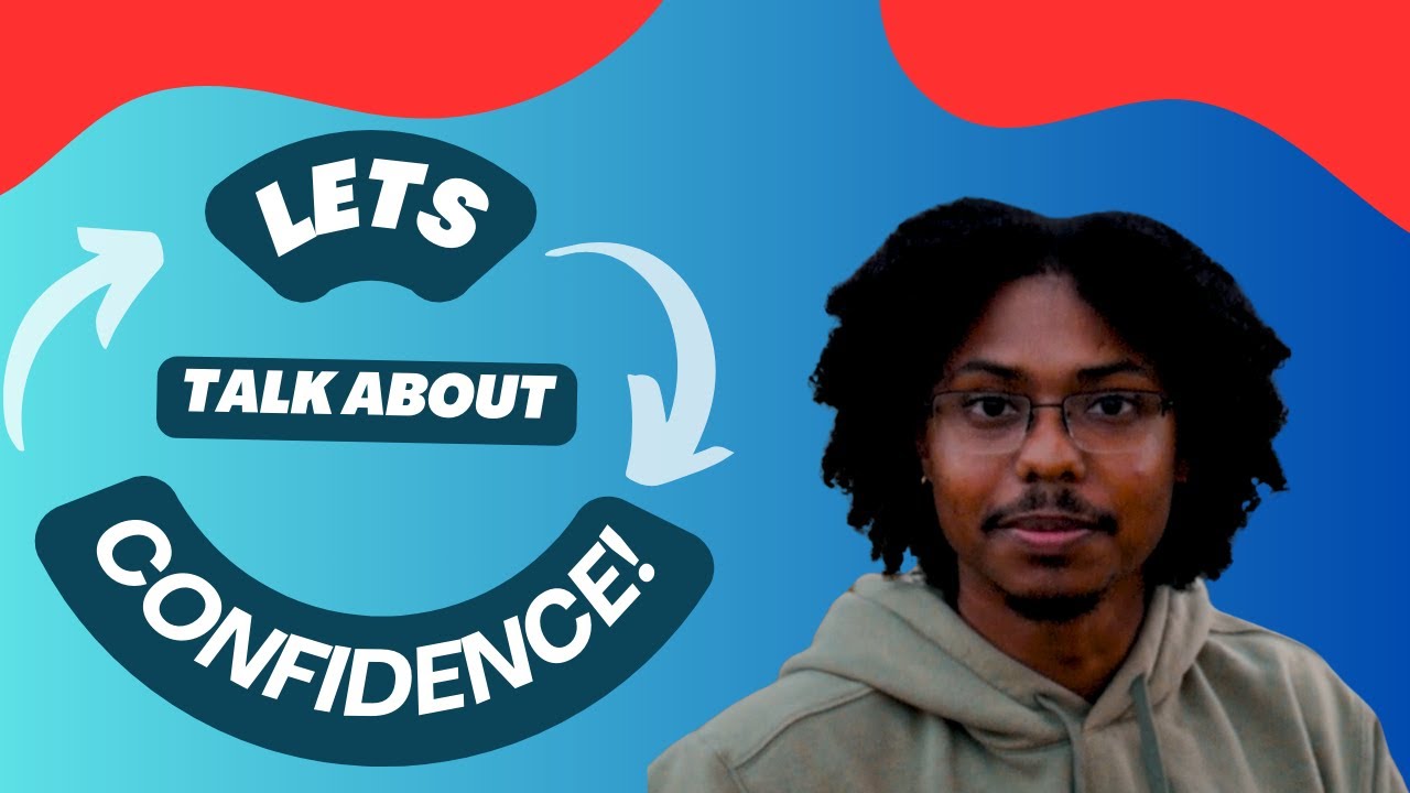 Let's Talk About Confidence! - YouTube