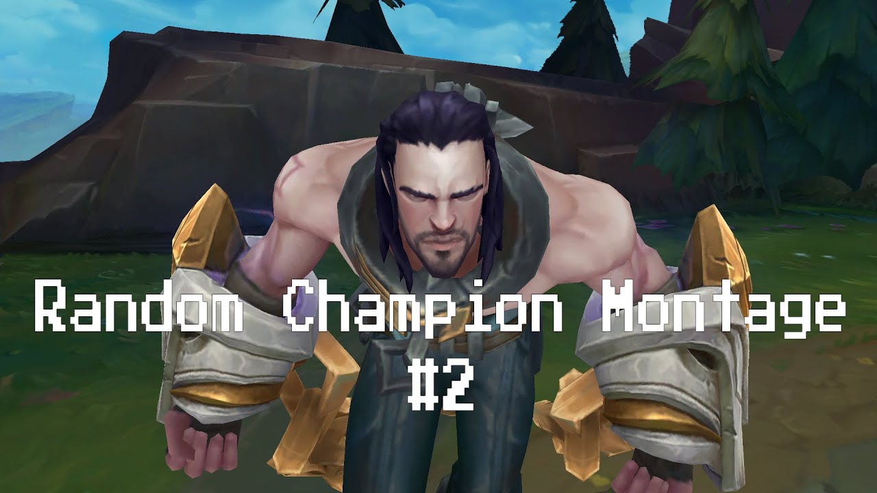 Random Champion Montage 2 - YouTube