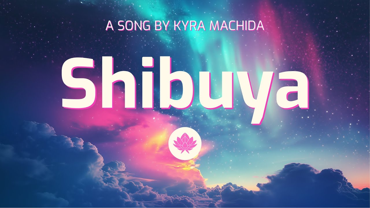 Kyra Machida - Shibuya (Lyrics) - YouTube