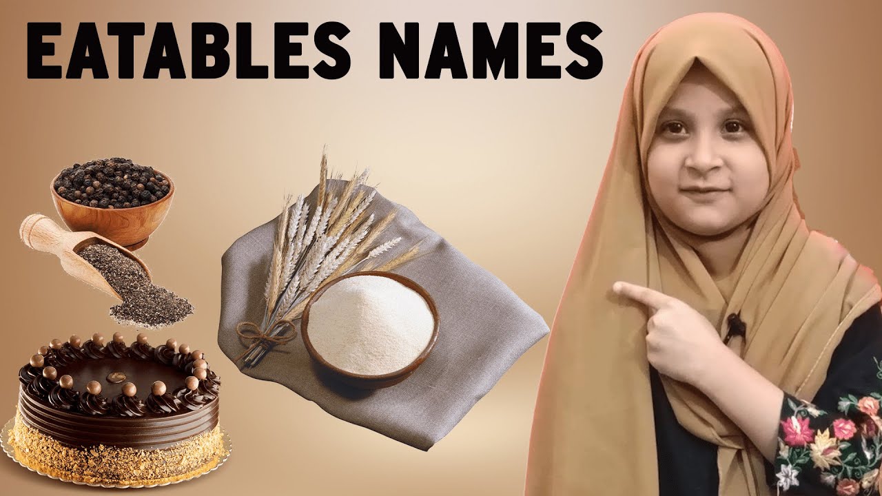 Exploring the World of Eatables: Names and Meanings | Saba Asharf - YouTube