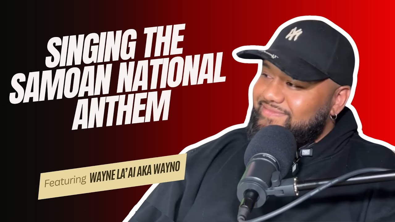 What it was like singing the Samoan National Anthem with Wayno ...