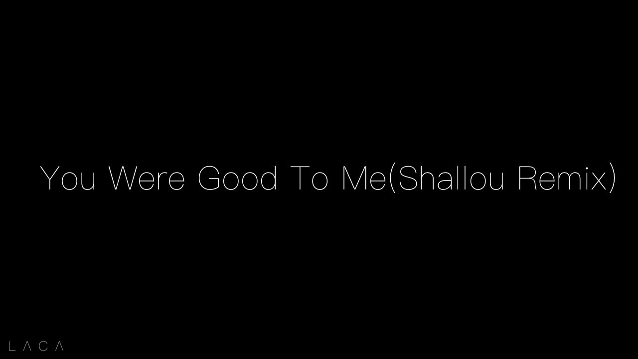 Jeremy Zucker,Chelsea Cutler - You Were Good To Me(Shallou Remix) - YouTube