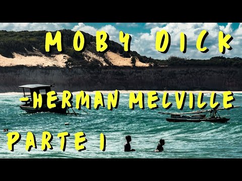 Moby Dick - Herman Melville. Por Monir Nasser. Áudio restaurado. Parte 1/2.