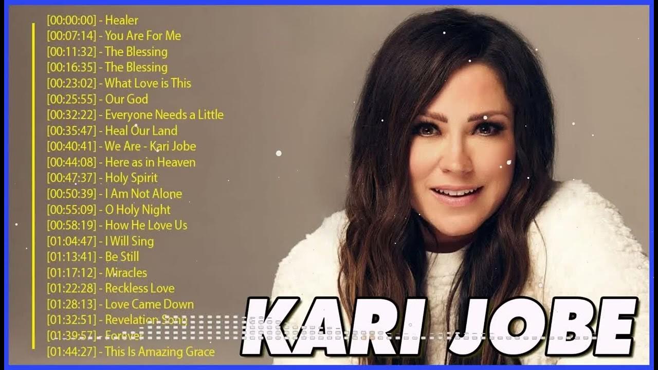KARI JOBE COLLECTION – Beautiful Of KARI JOBE Christian Worship Songs 2023 – Top Worship Music ...