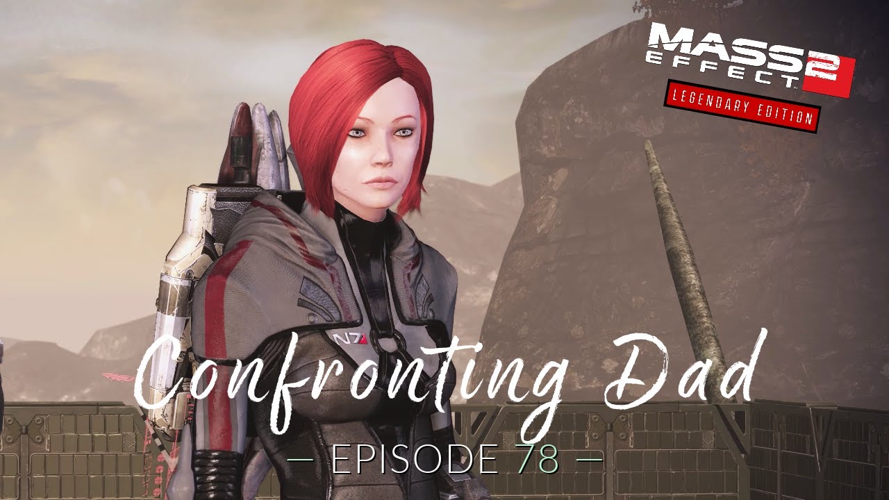 Mass Effect: Legendary Edition | Confronting Dad | Mass Effect 2 Let's ...