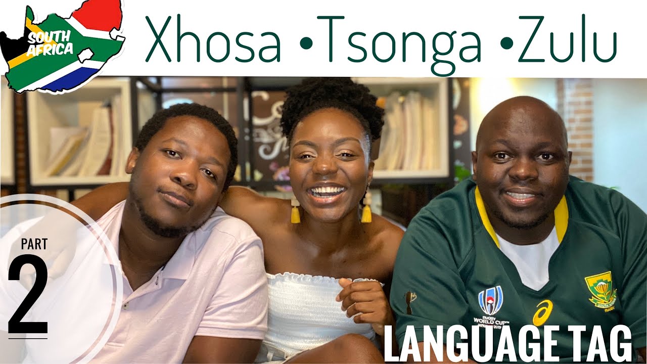 South African Language Tag Part 2: Expressions in Xhosa Tsonga Zulu ...
