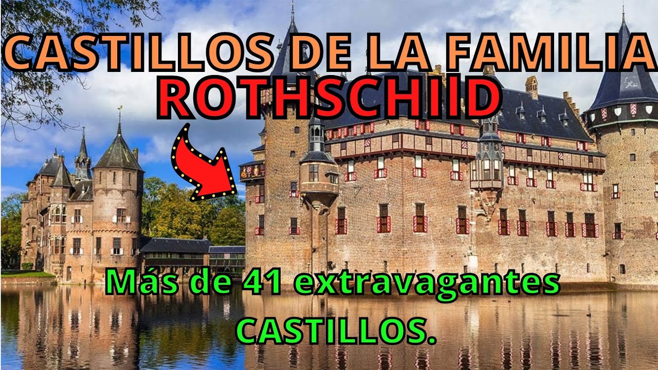 🏰CASTILLOS de la FAMILIA Rothschild. - YouTube