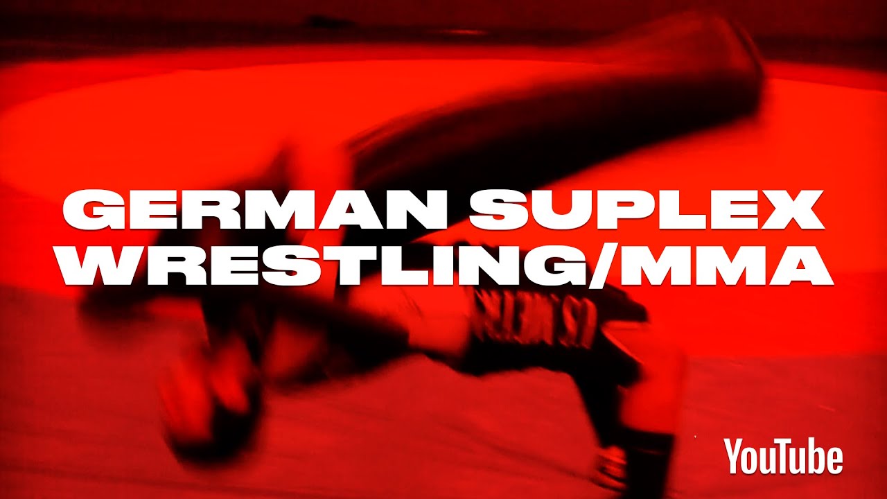 GERMAN SUPLEX POUR LE MMA - YouTube