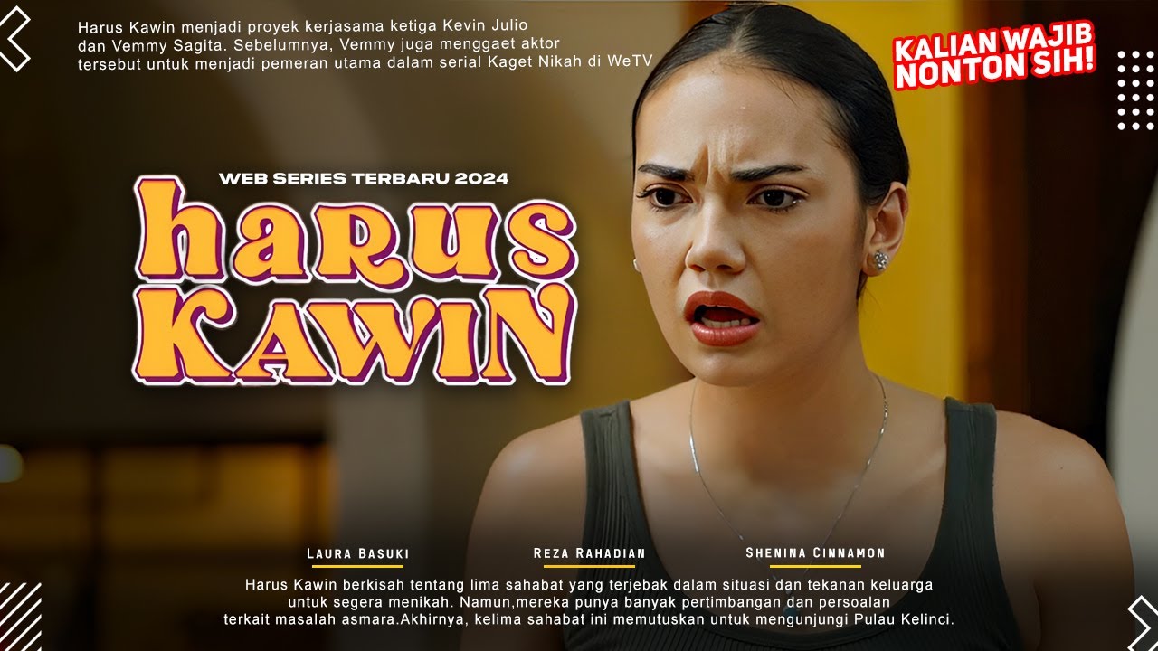 Harus Kawin - Kevin Julio, Haico Van Der Veken, Aurora Ribero | Film Web Series Terbaru 2024 ...