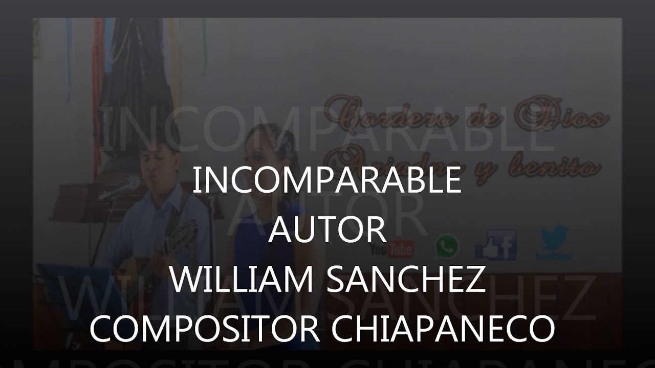 INCOMPARABLE autor WILLIAM SANCHEZ - YouTube