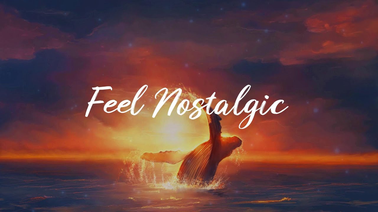Feel Nostalgic ~ Songs to sing along - YouTube