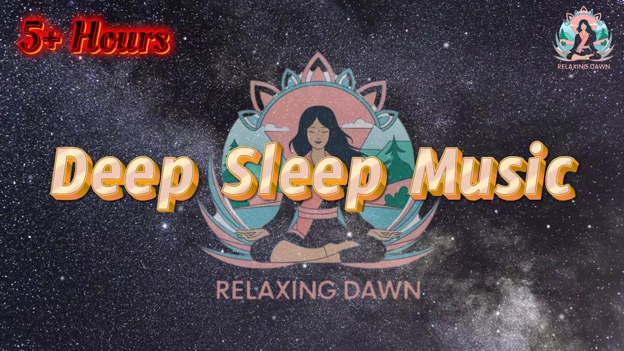 Deep Sleep Music 5 hours| Sleep in 10 min