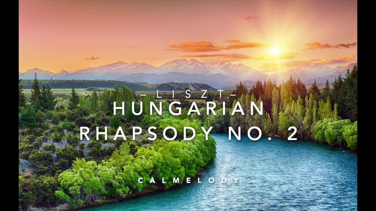 Liszt - Hungarian Rhapsody No.2 [Extended Version] /// CALMELODY - YouTube