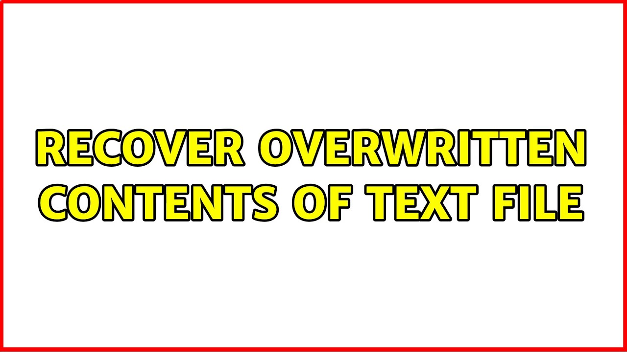 Ubuntu: Recover overwritten contents of text file - YouTube