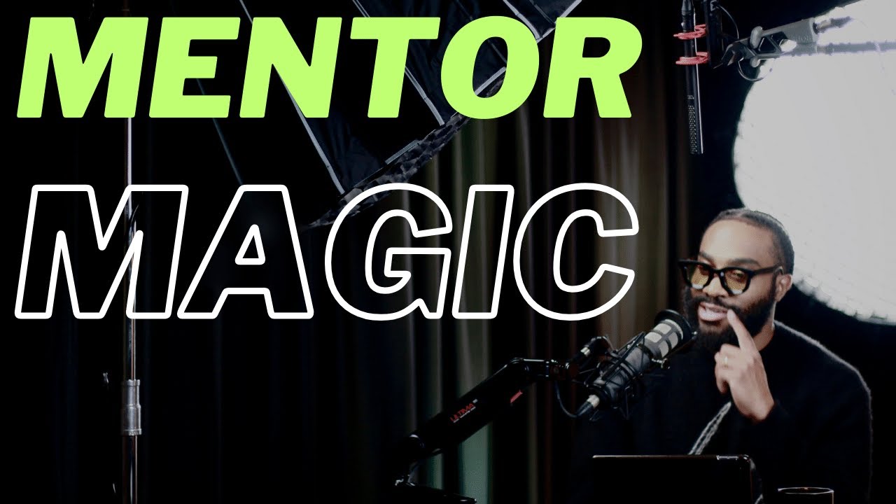 Mentor Magic: Unlock Growth with the Right Guide Ep. #001 - YouTube
