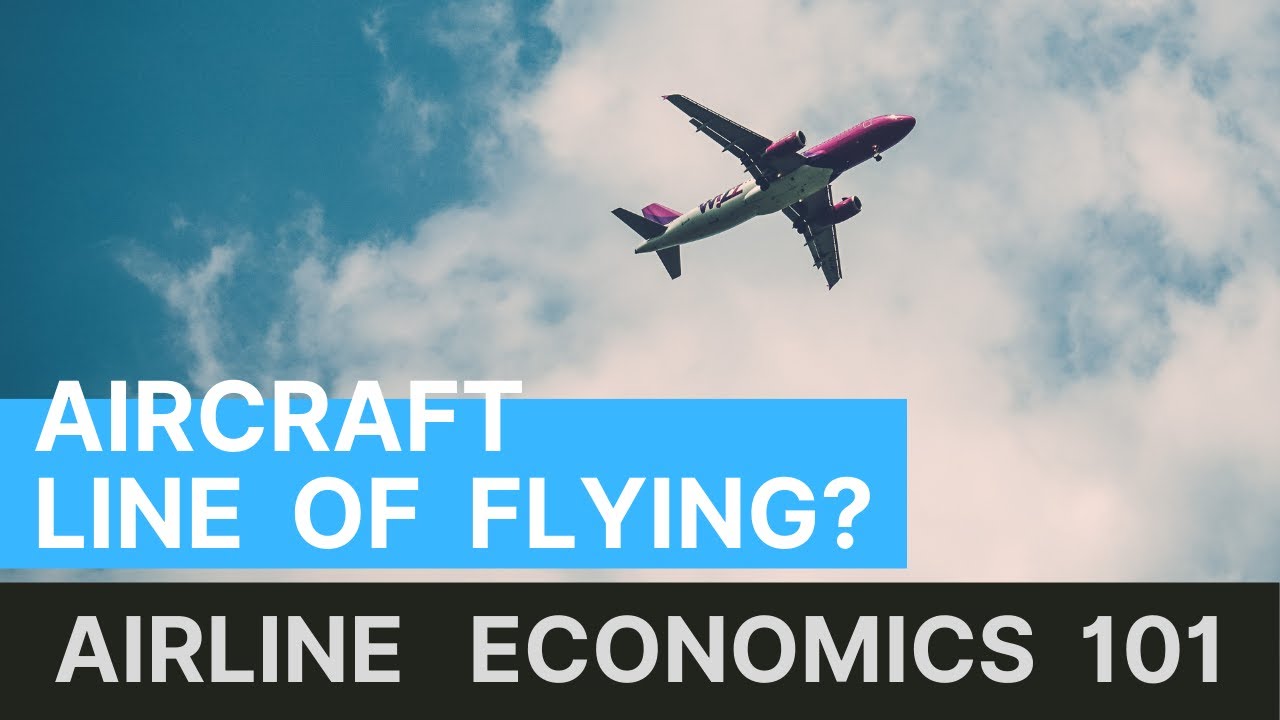 What is a Line of Flying for an Aircraft? - Airline Economics 101 - YouTube